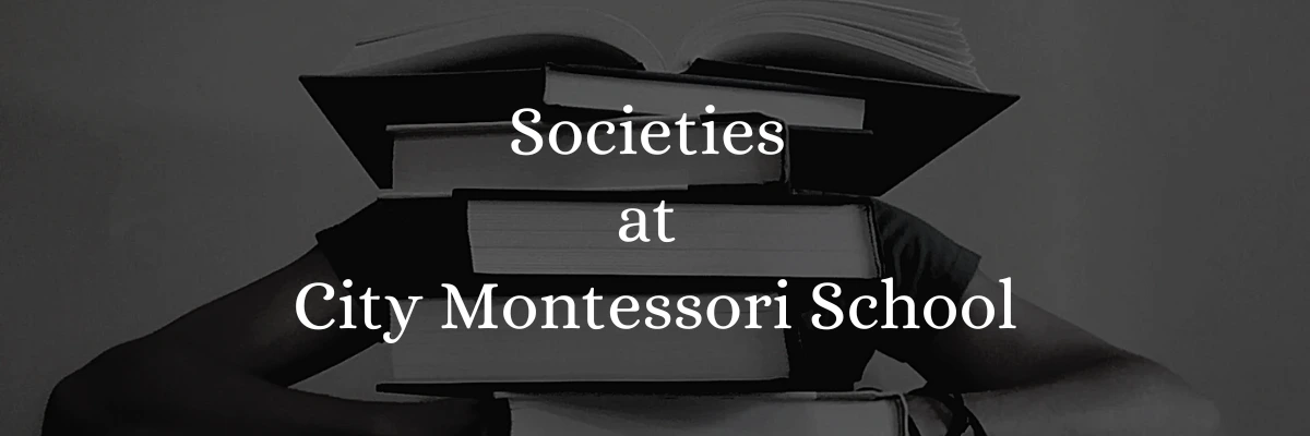 Societies at City Montessori School - Gomti Nagar Campus I
